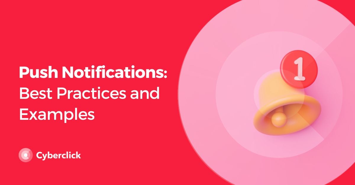 Push Notifications: Best Practices and Examples